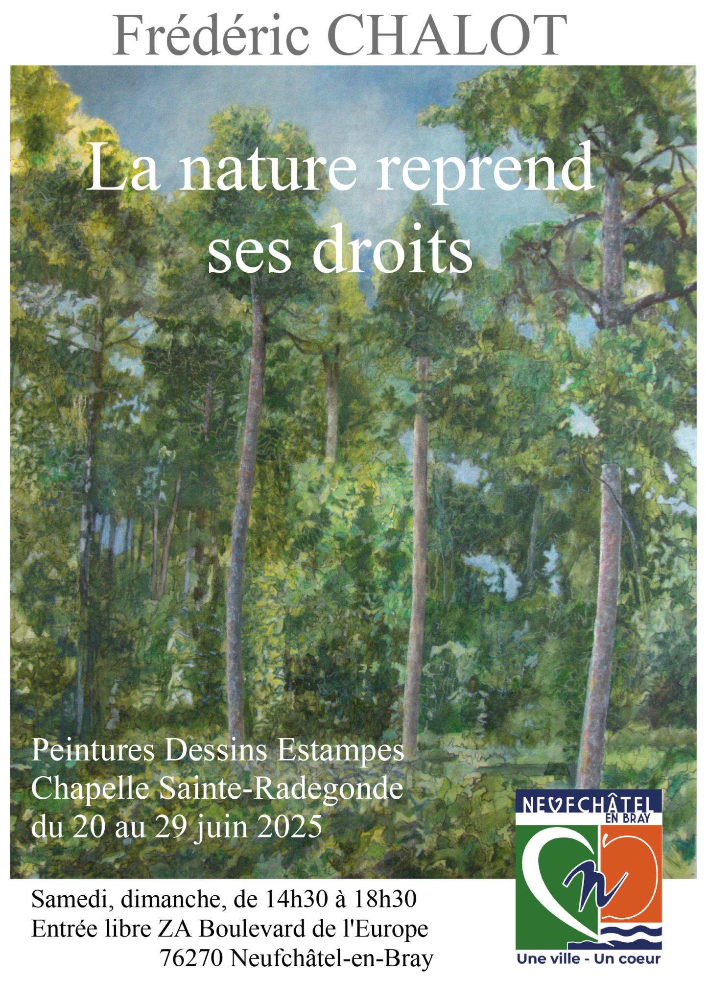 NEUFCHATEL - Exposition : Frédéric Chalot – La nature reprend ses droits